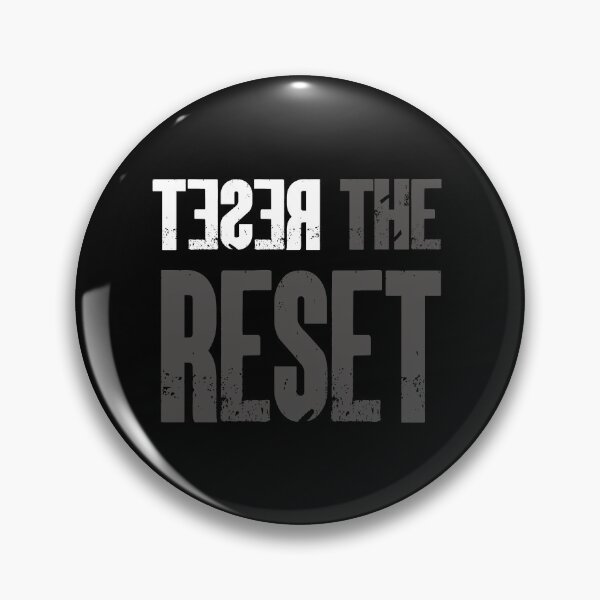 "Reset The Reset - The Great Reset" Pin for Sale by vintageknew | Redbubble