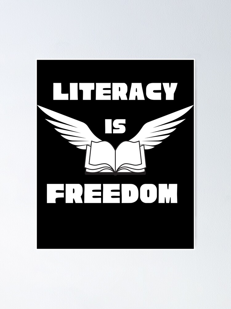 " LITERACY IS FREEDOM " Poster for Sale by Affyboss6 | Redbubble