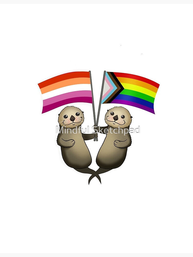 "Lesbian and LGBTQ Progress Flag with Otters" Poster by devxnwilson ...