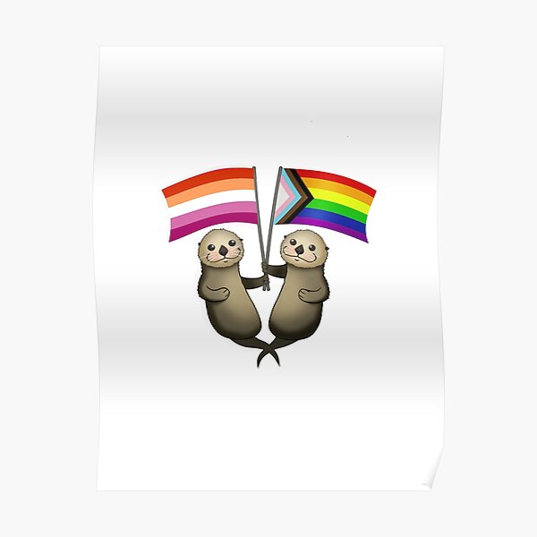 "Lesbian and LGBTQ Progress Flag with Otters" Poster by devxnwilson ...