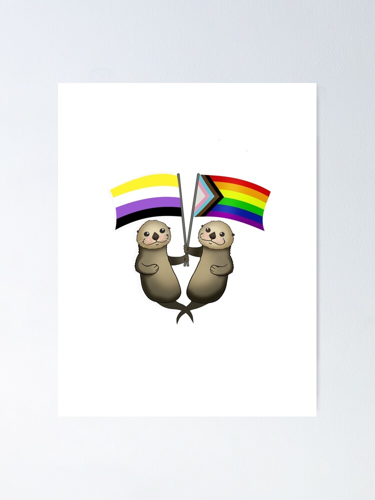 "Non-binary and LGBTQ flag with Otters" Poster for Sale by devxnwilson ...