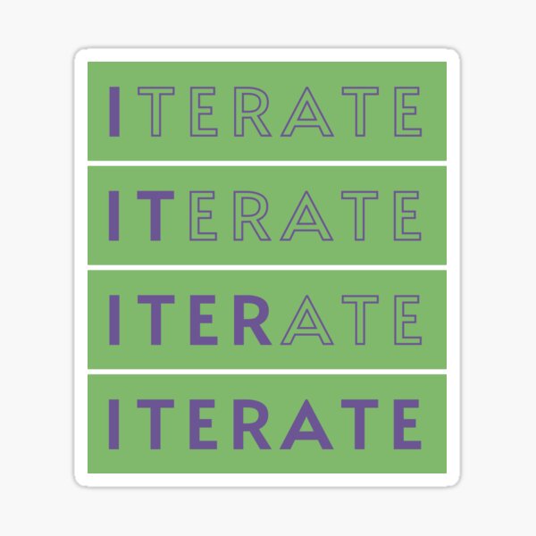 "Iterate - Be Agile - It is a Process" Sticker for Sale by MoePark ...