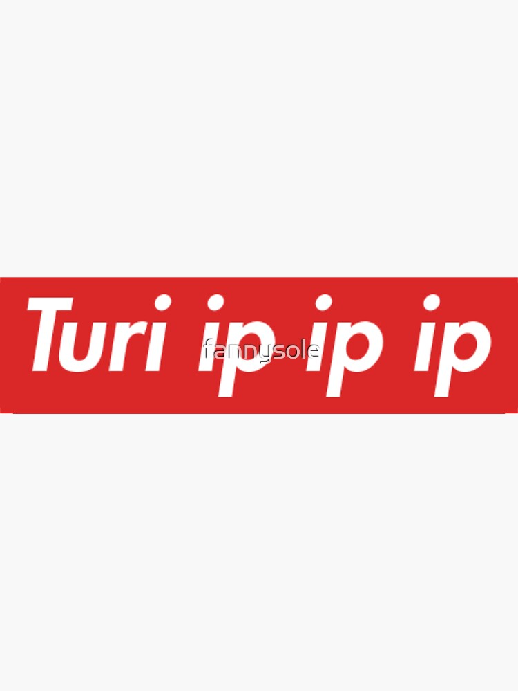 "Turi ip ip ip" Sticker by fannysole | Redbubble