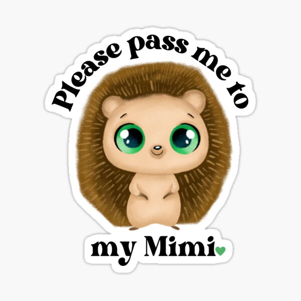 "Pass Me To Mimi | I'm Mimi's Favorite | Fun Mimi" Sticker by ...