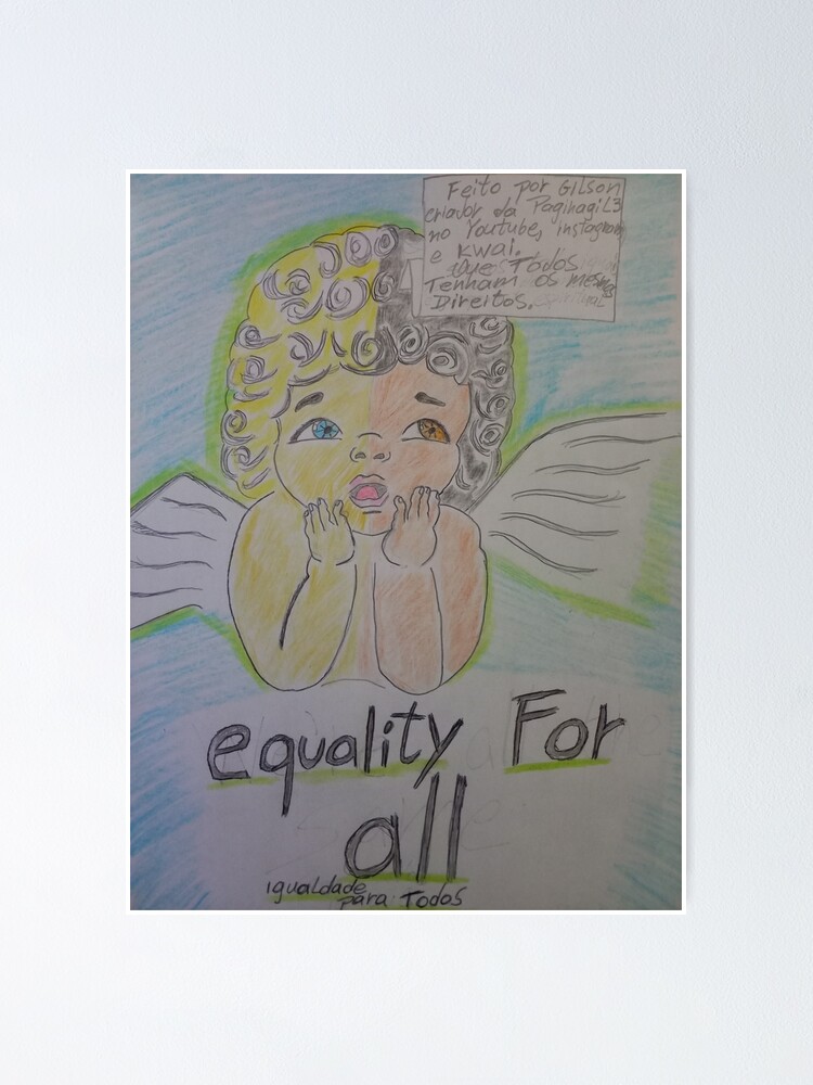 "equality for all " Poster for Sale by GilsonArte | Redbubble