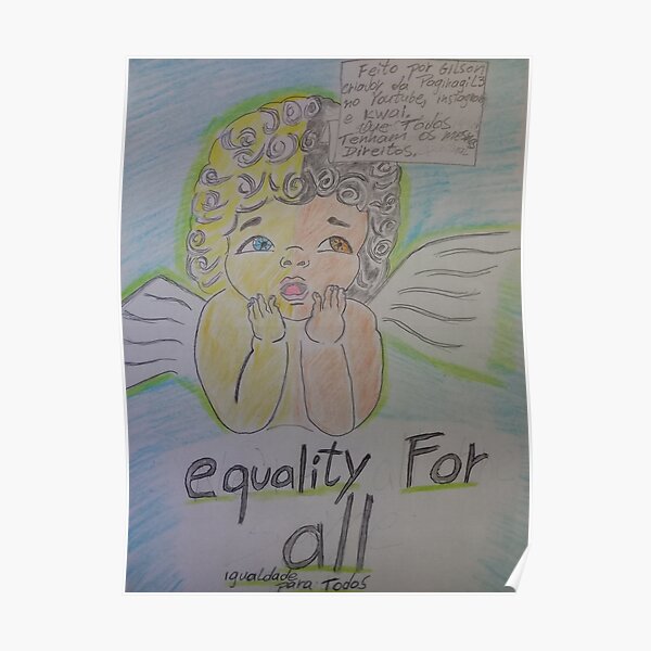 "equality for all " Poster for Sale by GilsonArte | Redbubble