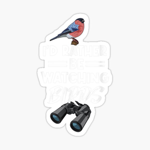 "Bird Watching Design For A Birder " Sticker for Sale by GesaSpringer ...