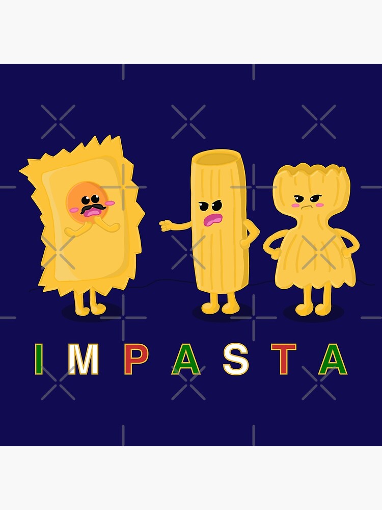 "Impasta" Poster for Sale by ClmsyStudio | Redbubble
