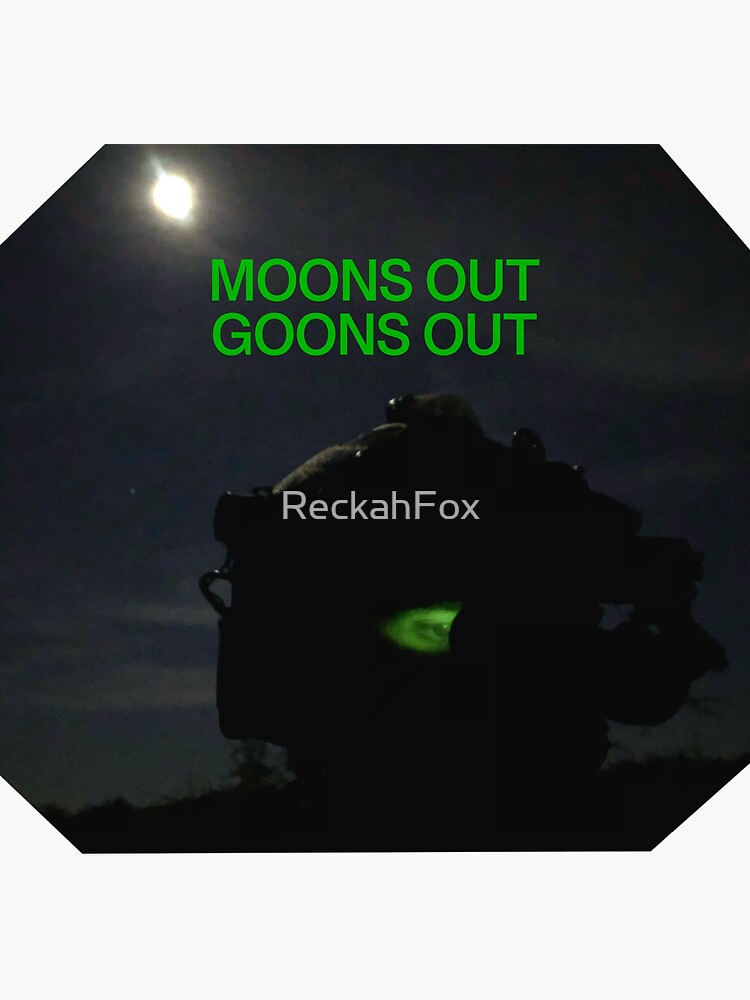 "Moon’s Out Goons Out NVG Boi" Sticker by ReckahFox | Redbubble