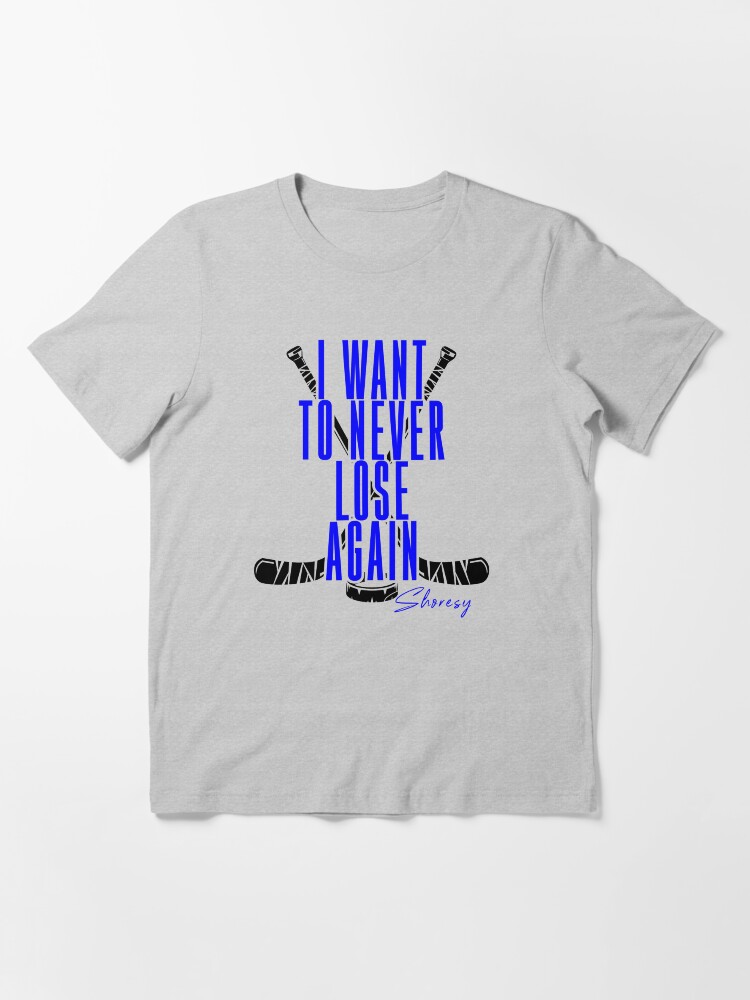 "Shoresy - Never Lose" T-shirt for Sale by SickReference | Redbubble ...