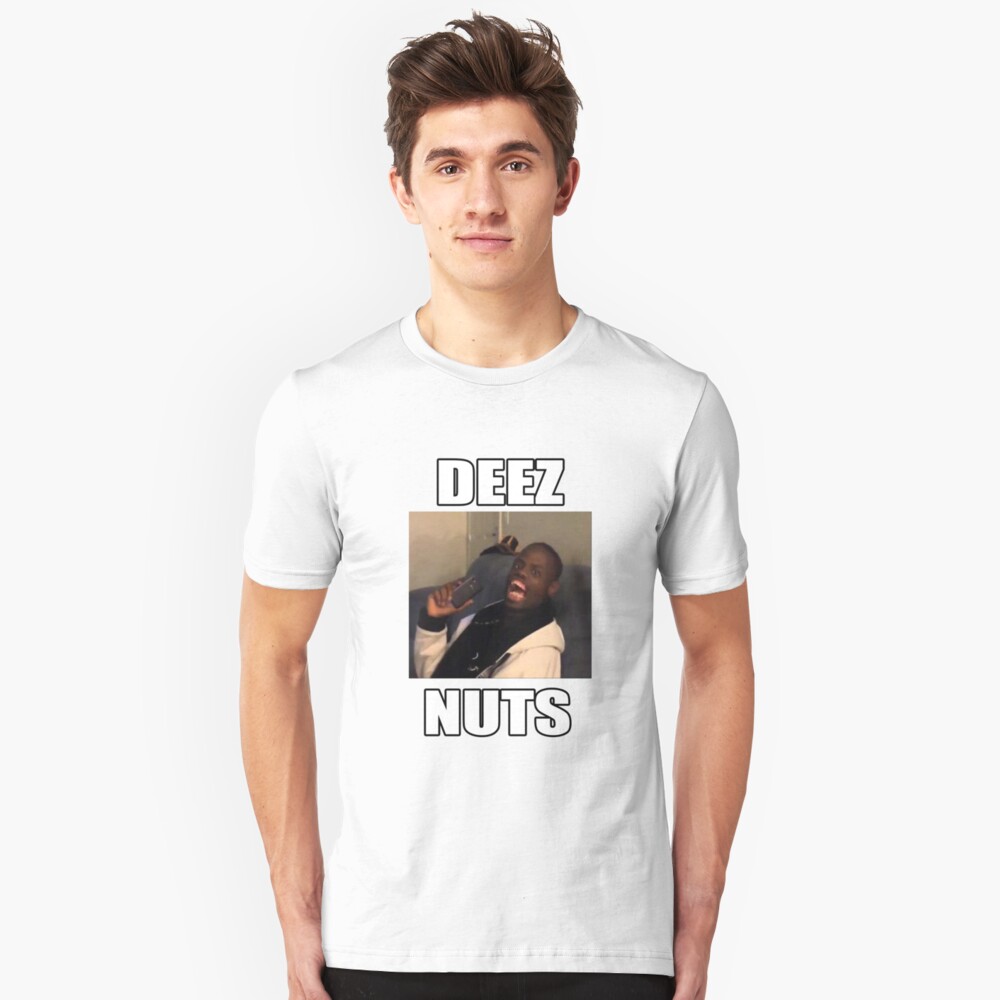 "Deez Nuts" T-shirt by BreathtakingBob | Redbubble