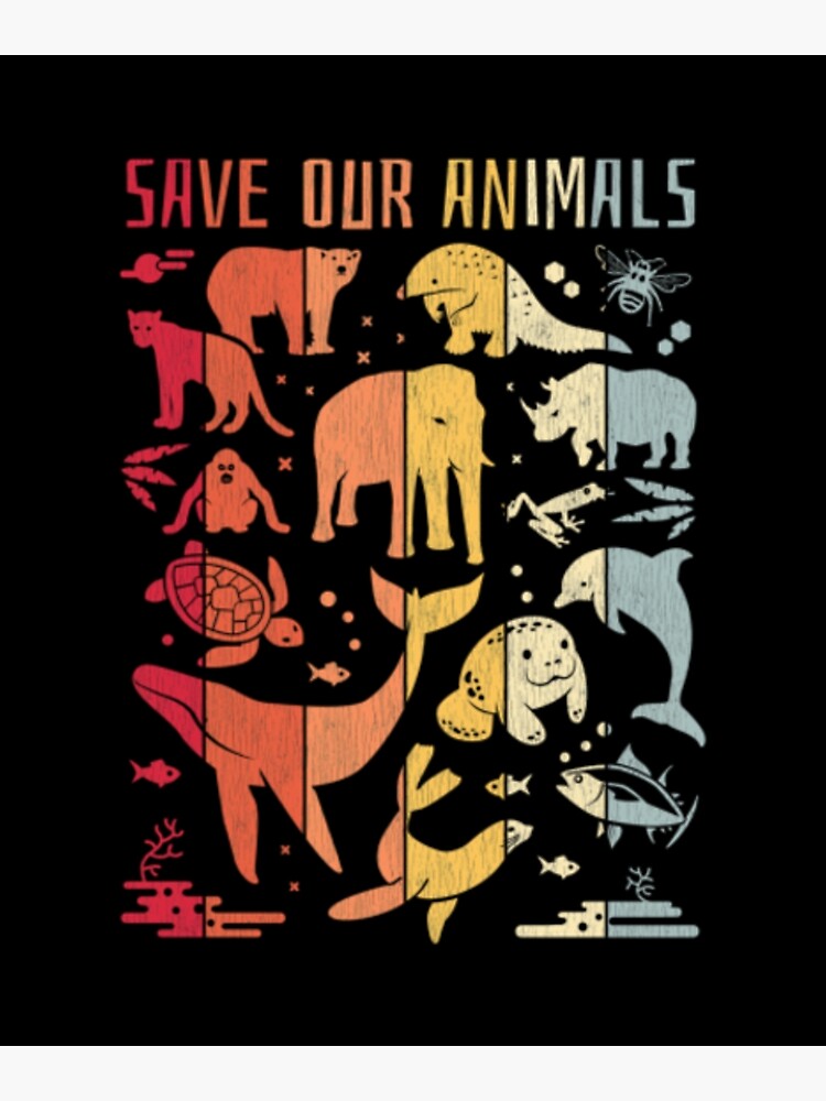 "Save The Animals Endangered Animals" Poster for Sale by ListaNubian ...