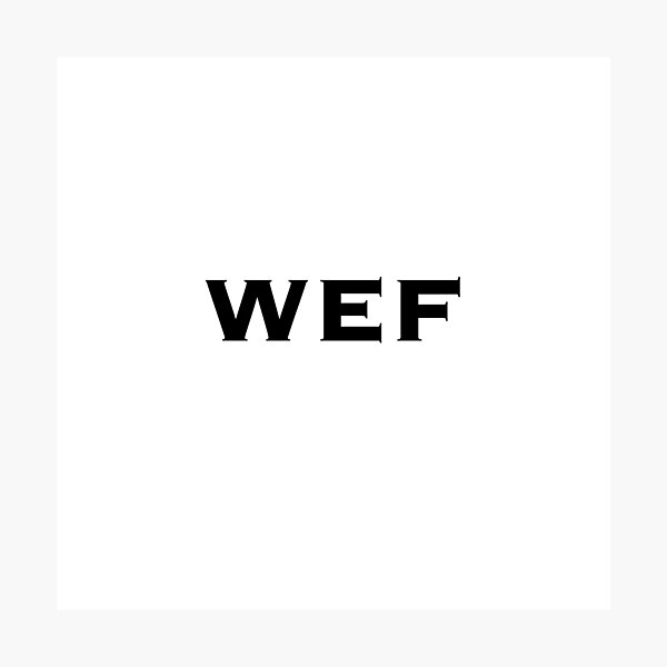 Wef Gifts & Merchandise | Redbubble