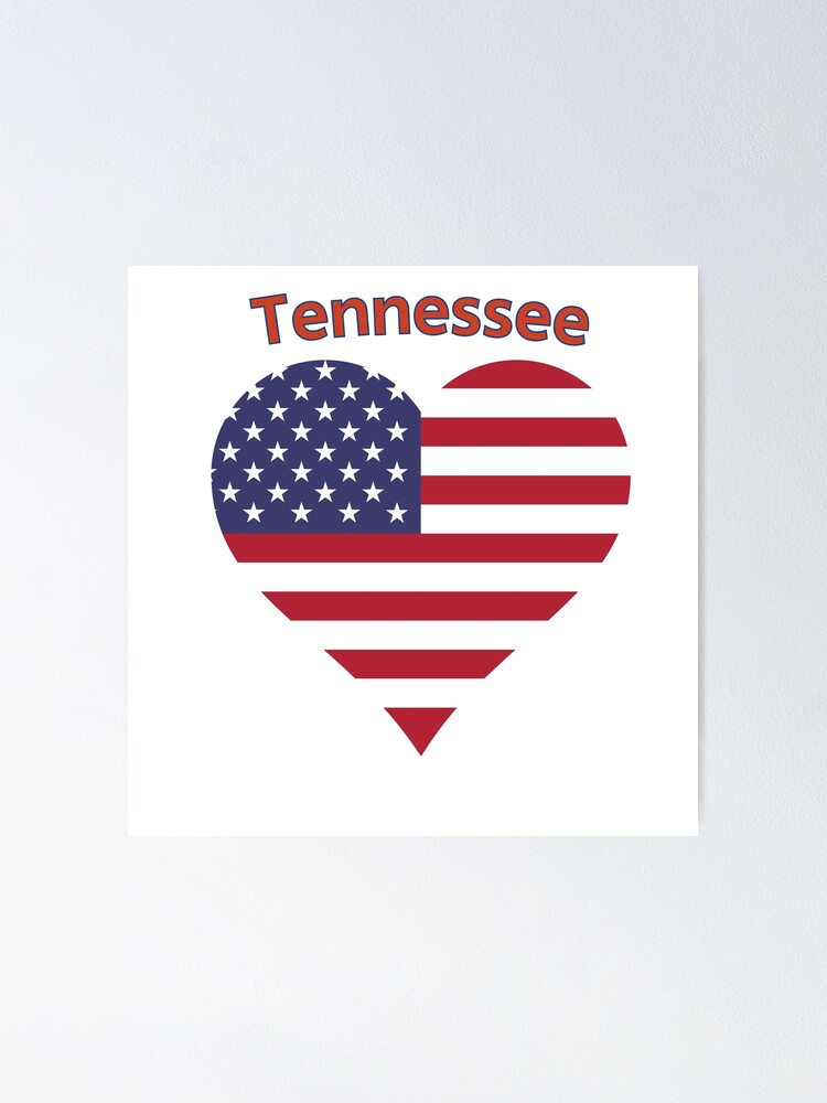 "Tennessee American Flag Heart" Poster for Sale by Queen1120 | Redbubble