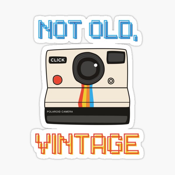 "Not old, Vintage " Sticker for Sale by PPerspectiveTs | Redbubble