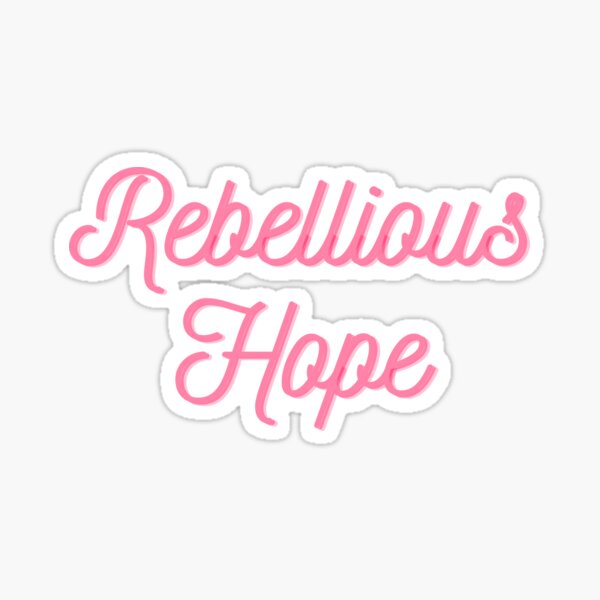"Rebellious Hope" Sticker by badretop | Redbubble