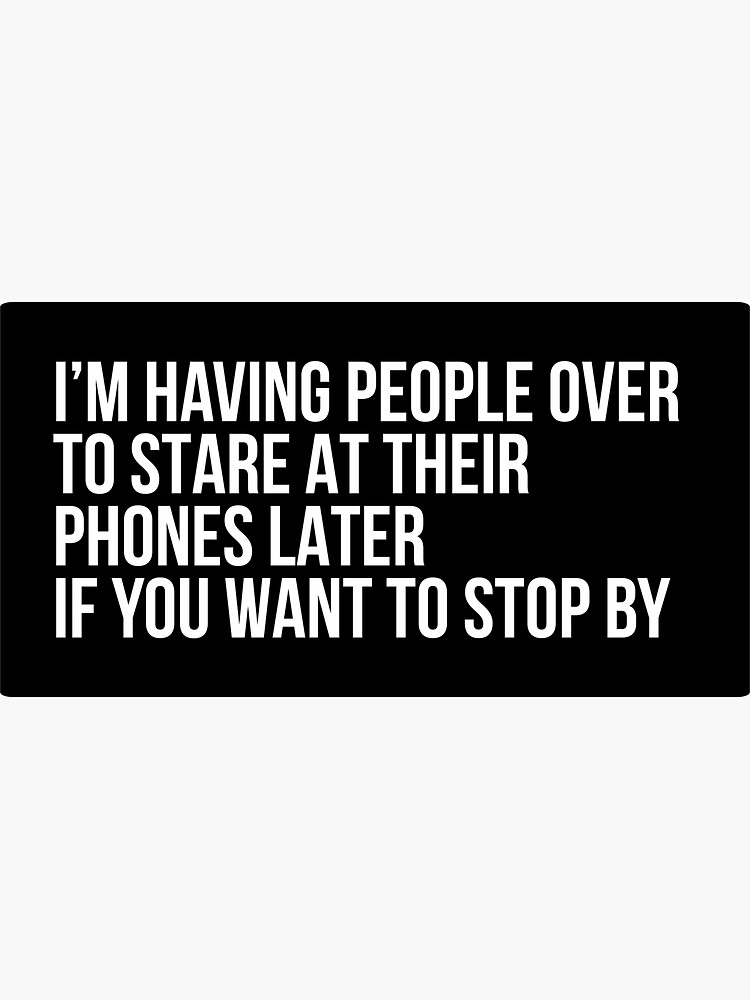 "Funny Meme Stare at Phones Introverts Quote Sticker" Sticker for Sale ...