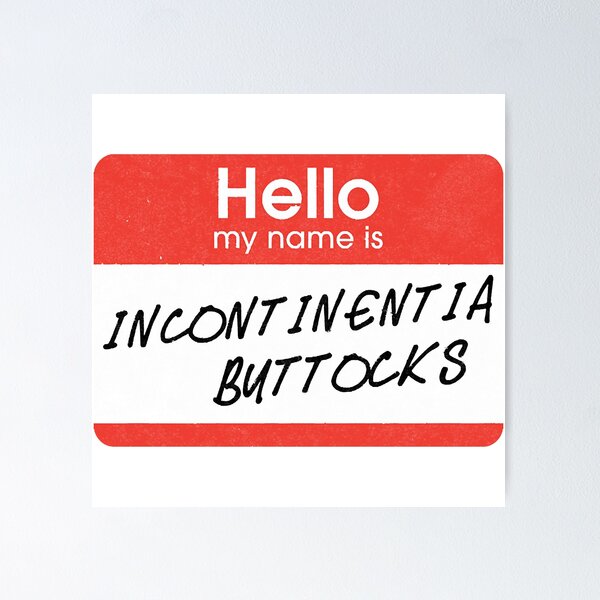 "Incontinentia Buttocks Life of Brian corner " Poster for Sale by ...