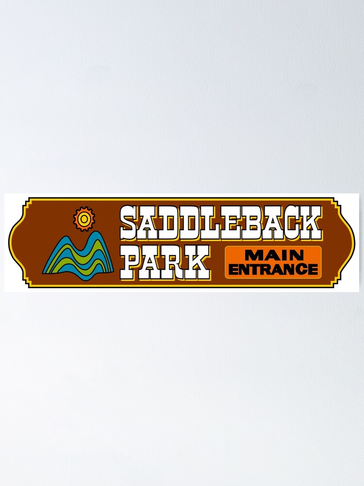 "Saddleback Park - Entrance Sign" Poster for Sale by racerspitstop ...