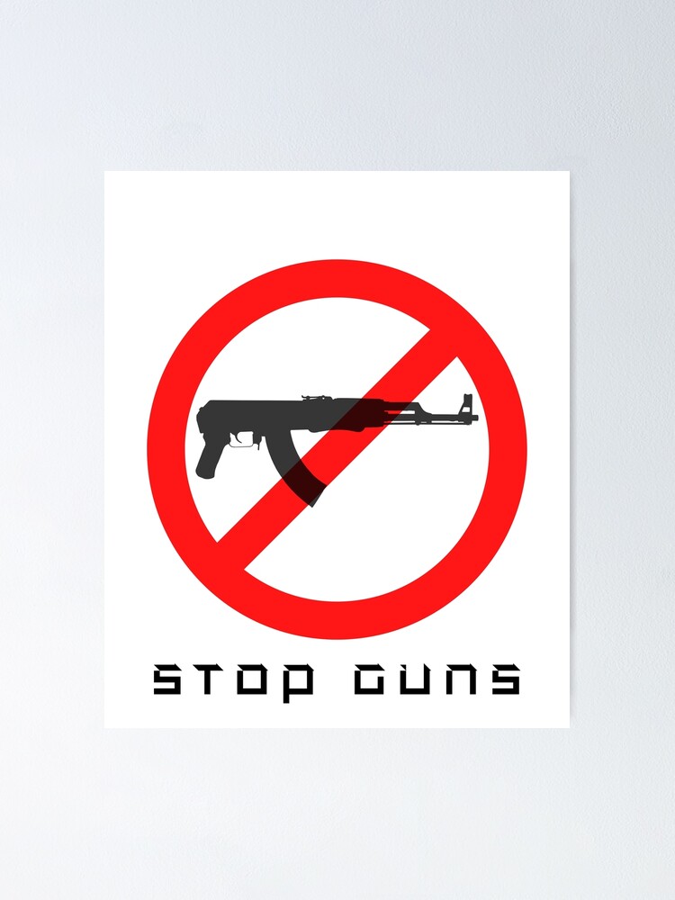 "Stop Guns" Poster for Sale by Pe-Be | Redbubble