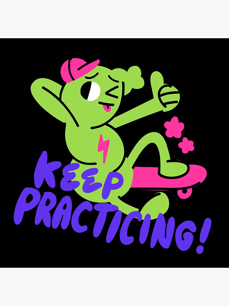 "Keep practicing" Sticker for Sale by Jaadueekala | Redbubble