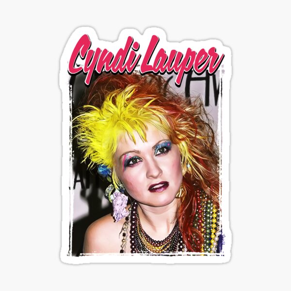 "For Mens Womens Cyndi Lauper Awesome For Movie Fans" Sticker for Sale ...