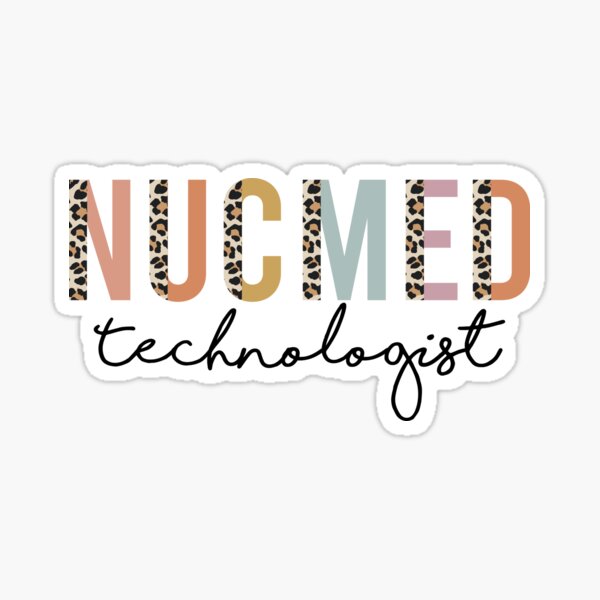 "Nuc Med Technologist, Nuclear Medicine Techs Gifts" Sticker for Sale ...