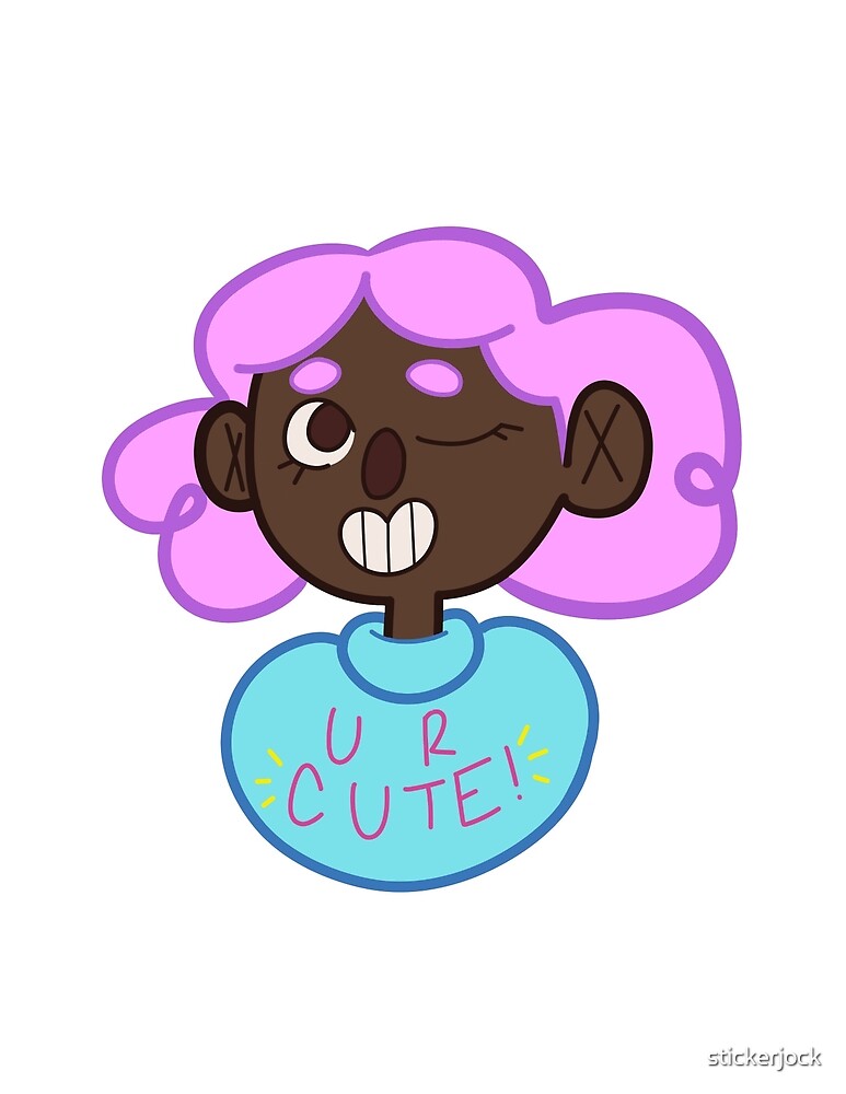 "ur cute!" by stickerjock | Redbubble