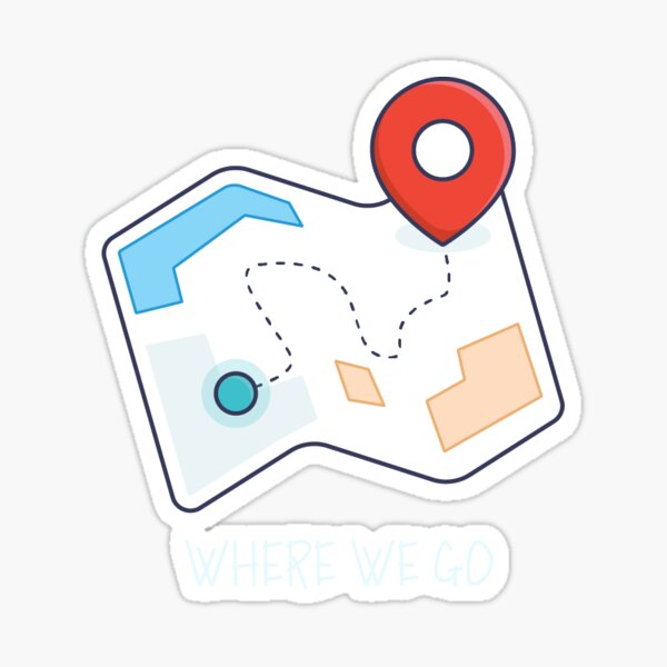 "WHERE WE GO " Sticker for Sale by RO--Design | Redbubble