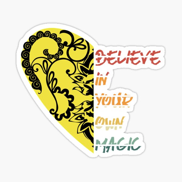 "Believe In Your Own Magic" Sticker for Sale by triptijofficial | Redbubble