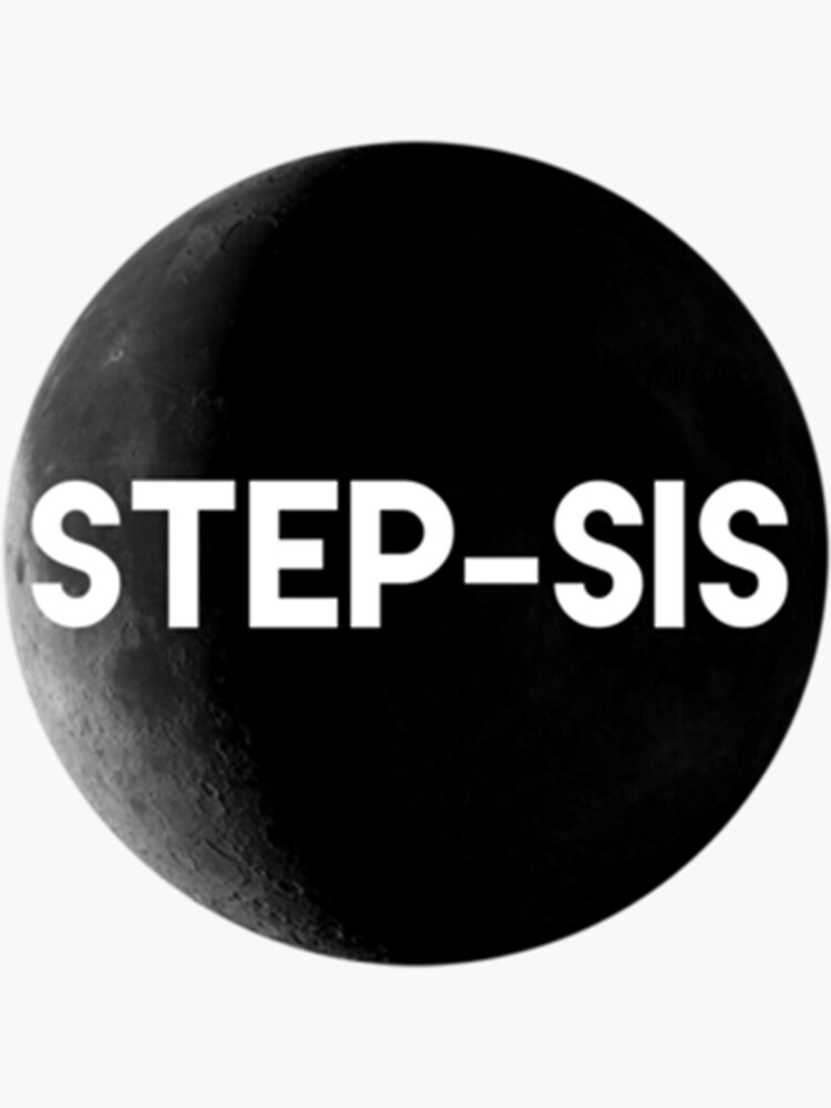 Step Sister Design Step Daughter Design Graphic Sticker For Sale By Adamjungkk Redbubble