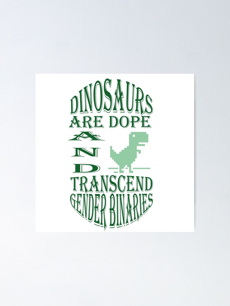 "Dinosaurs Are Dope and Transcend Gender Binaries funny pride month ...