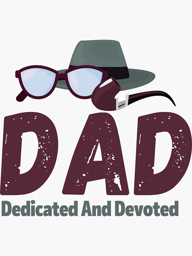 "Dad Dedicated And Devoted Cool" Sticker for Sale by DesignsPorium | Redbubble