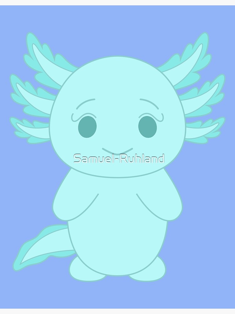"Blue Axolotl" Art Print for Sale by Samuel-Ruhland | Redbubble