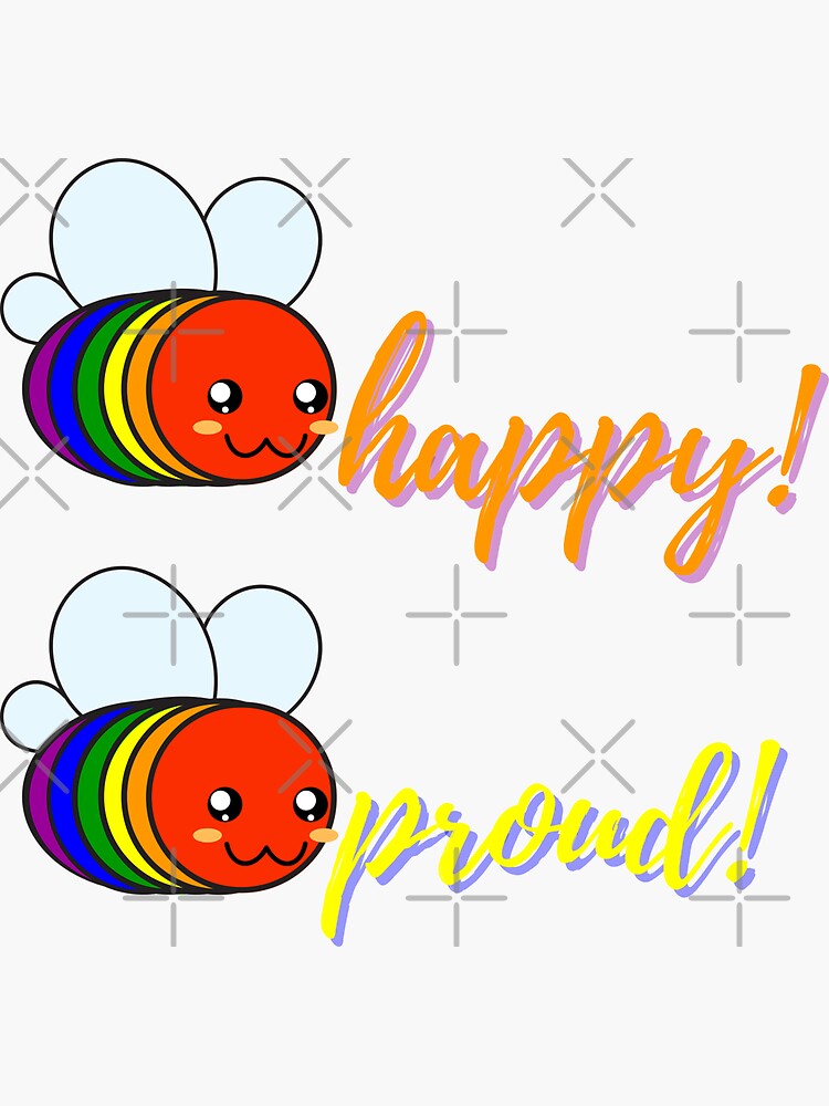 "Bee happy, bee proud!" Sticker for Sale by CreativeStrand | Redbubble