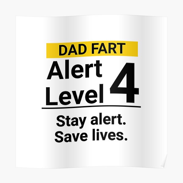 "Dad Fart Alert Level" Poster for Sale by TrendsHunter08 | Redbubble