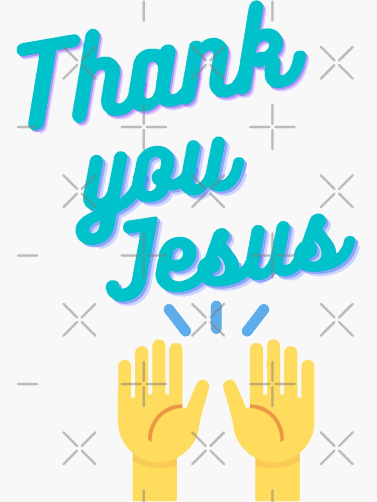 "Thank You Jesus" Sticker for Sale by JohnSit | Redbubble