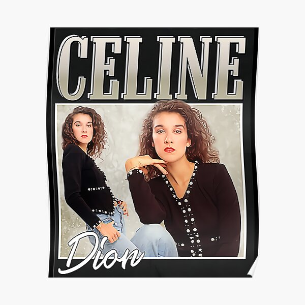 "Celine dion Singer Beautiful" Poster for Sale by Colincloset | Redbubble
