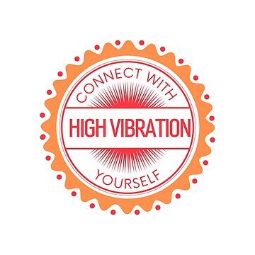 "High Vibration" Sticker for Sale by High Vibration | Redbubble