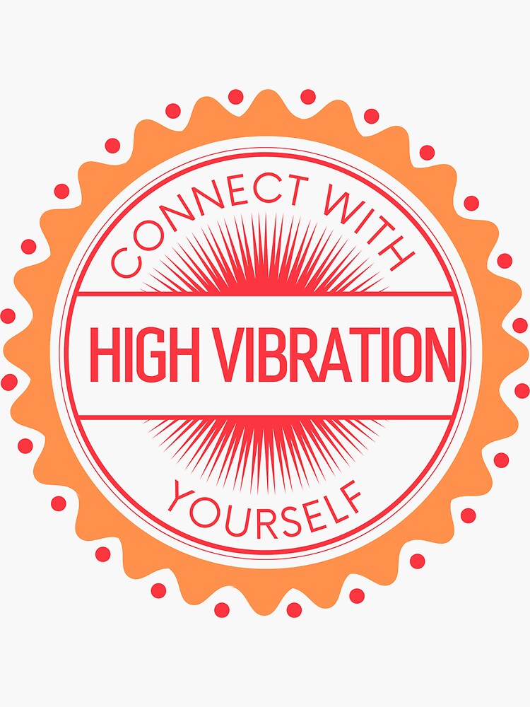 "High Vibration" Sticker for Sale by High Vibration | Redbubble