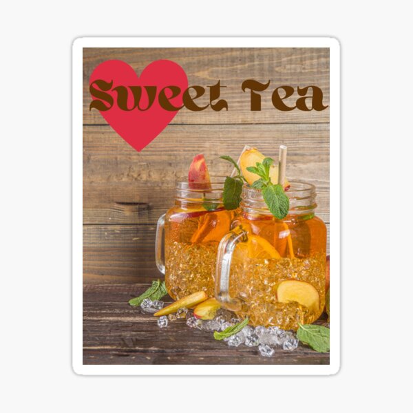 "Sweet Tea" Sticker for Sale by JZCustom-2022 | Redbubble