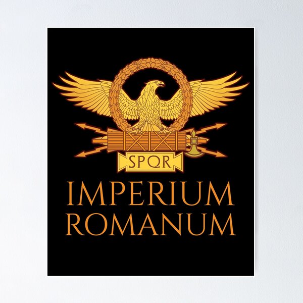 "Imperium Romanum - Roman Empire - SPQR - Roman Legion Eagle" Poster ...
