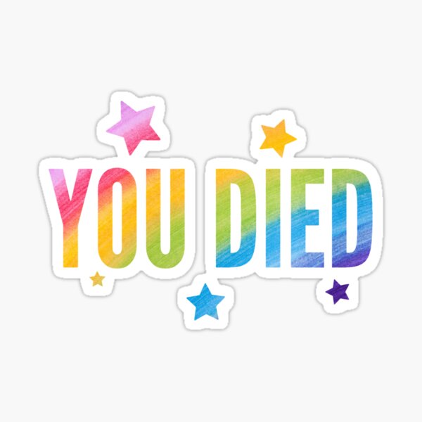 "You died - Rainbow" Sticker for Sale by LukjanovArt | Redbubble