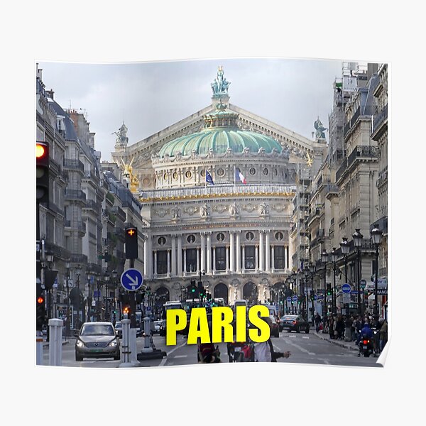 "Stunning! Paris Opera House" Poster for Sale by Picturestation | Redbubble