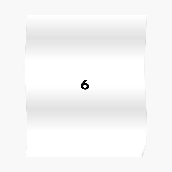 "Number six" Poster for Sale by Djordje-Gavric | Redbubble