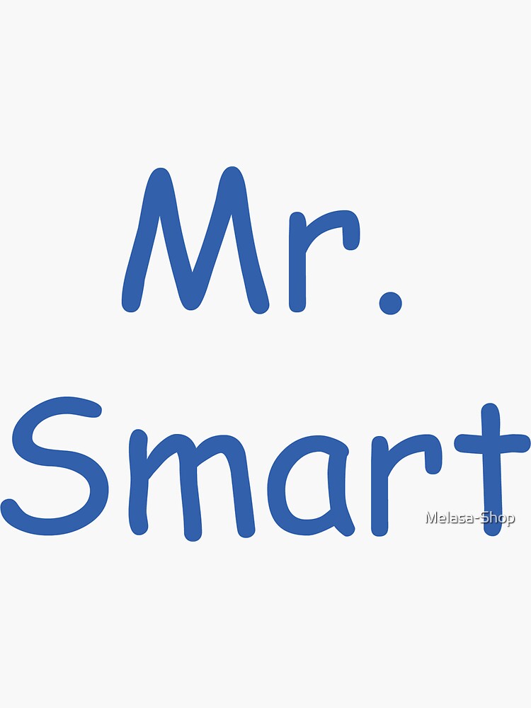 "Mr. Smart comic sans" Sticker for Sale by Melasa-Shop | Redbubble