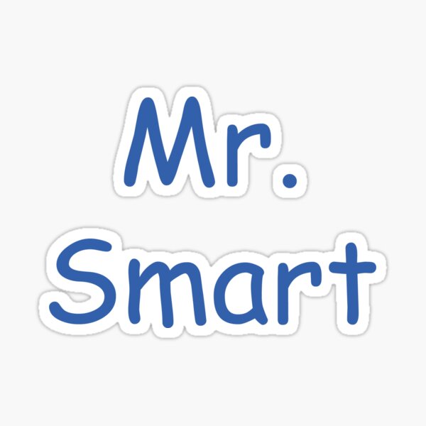"Mr. Smart comic sans" Sticker for Sale by Melasa-Shop | Redbubble