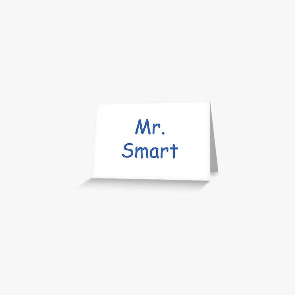 "Mr. Smart comic sans" Greeting Card for Sale by Melasa-Shop | Redbubble