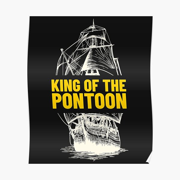 "King Of The Pontoon" Poster for Sale by art-fox | Redbubble