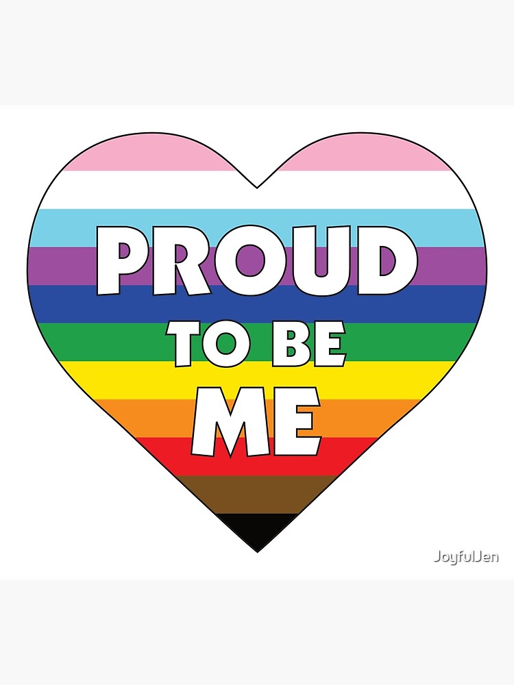 "Proud to Be Me - Inclusive Progress Pride Heart" Poster for Sale by ...